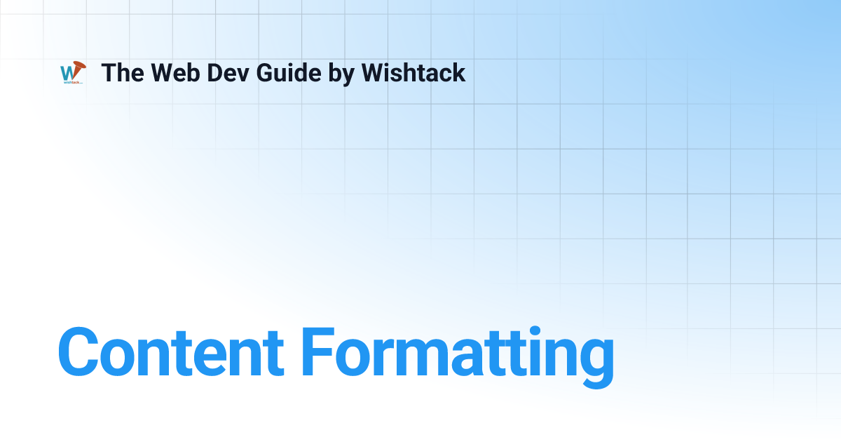 Content Formatting | The Web Dev Guide by Wishtack